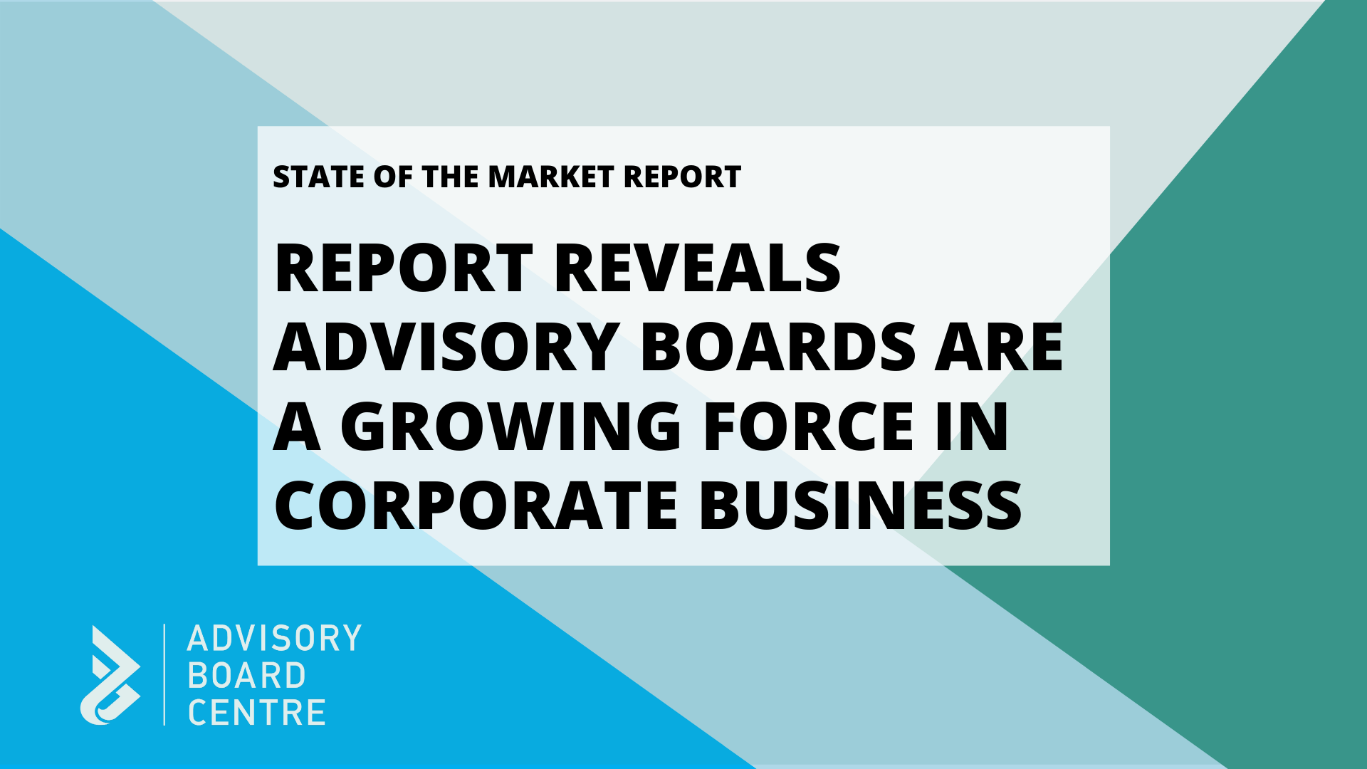 State of the Market Report reveals advisory boards are a growing force ...