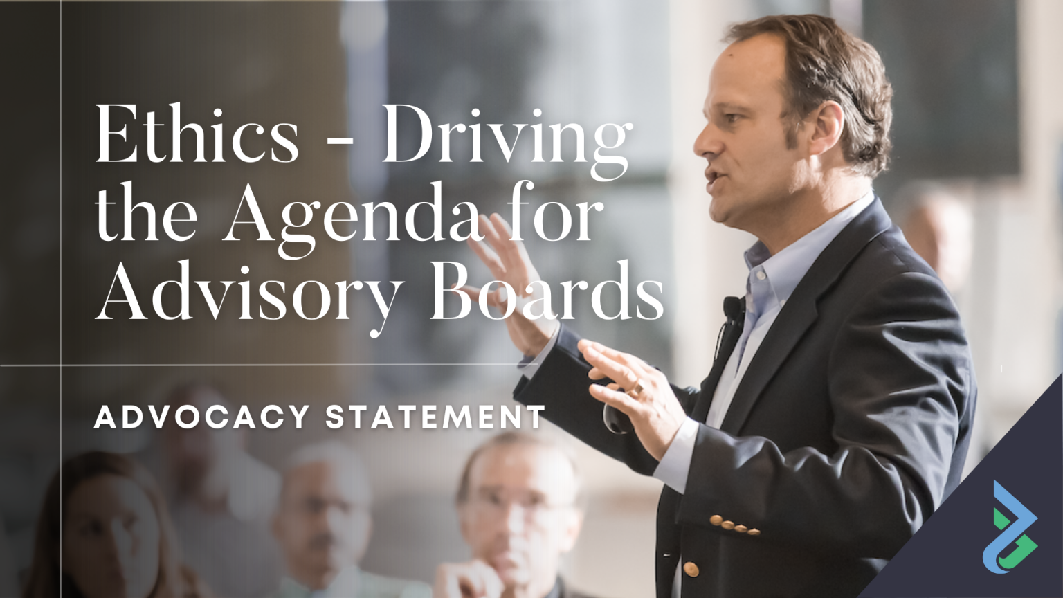 Ethics - Driving the Agenda for Advisory Boards