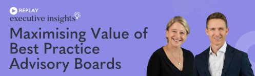Maximising the Value of Best Practice Advisory Boards | Advisory Board ...